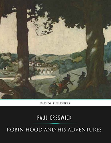 Robin Hood and His Adventures by Paul Creswick | Goodreads