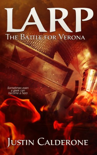 LARP: The Battle for Verona by Justin Calderone | Goodreads