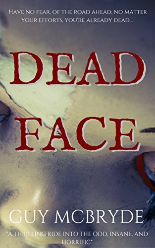 Dead Face by Guy McBryde | Goodreads