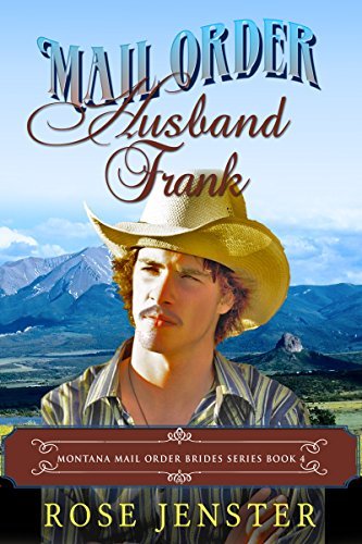 Mail Order Husband Frank by Rose Jenster | Goodreads