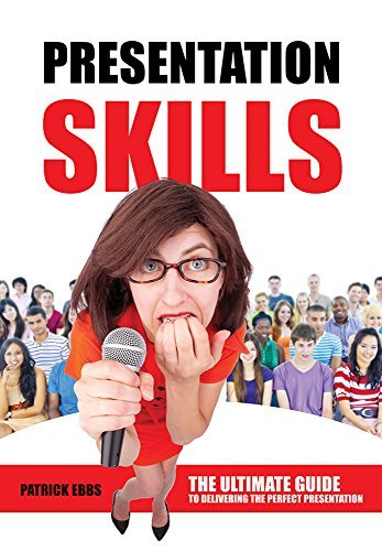 Presentation Skills: The Ultimate Guide To Delivering The Perfect ...