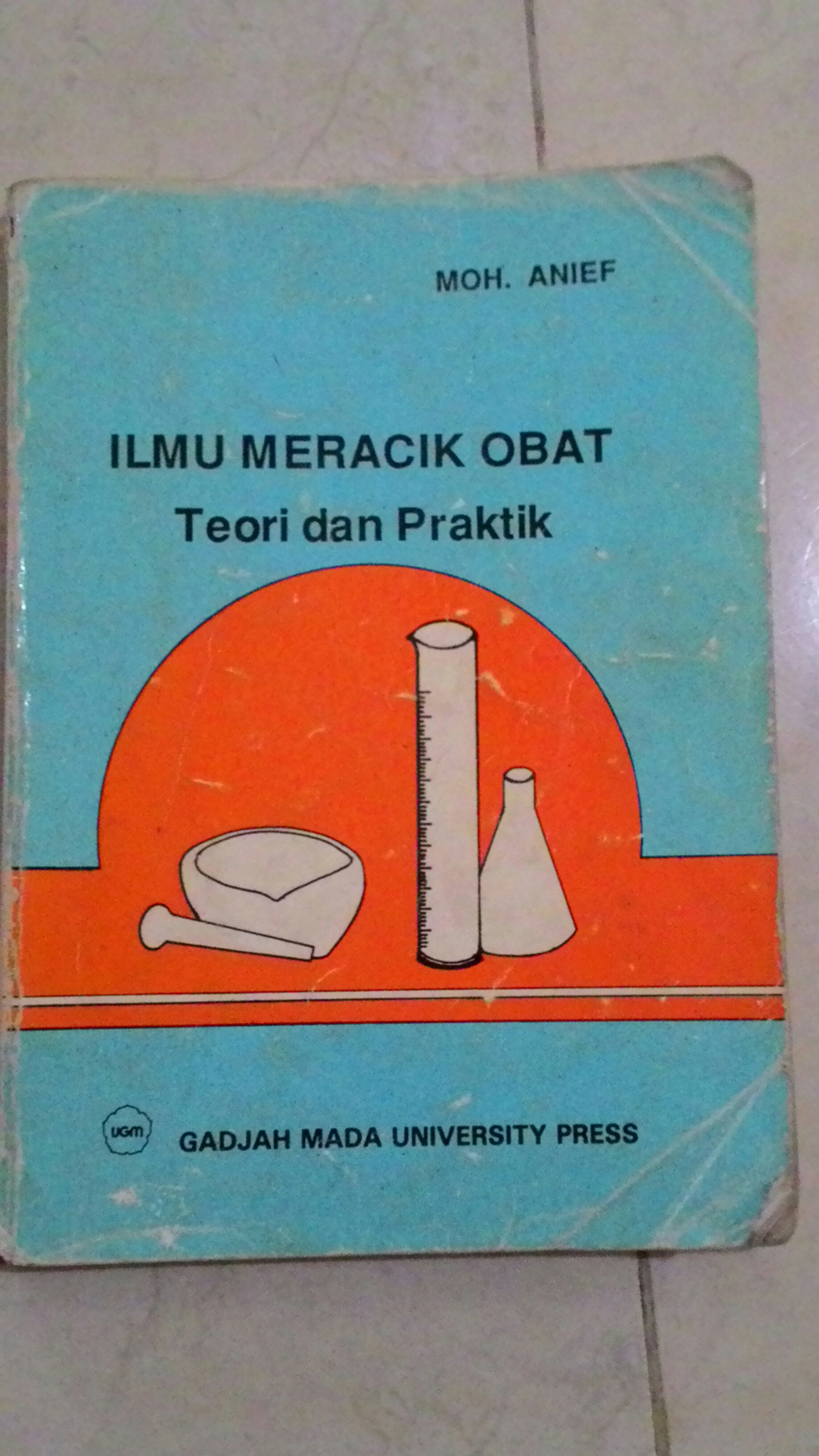 ILMU MERACIK OBAT Teori dan Praktik by Moh. Anief | Goodreads