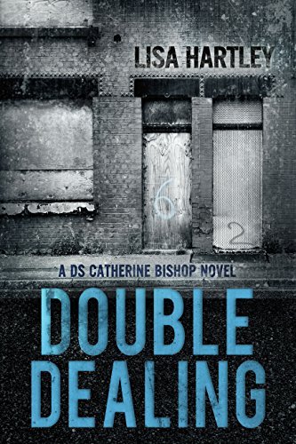 Double Dealing (DS Catherine Bishop, #2) by Lisa Hartley | Goodreads