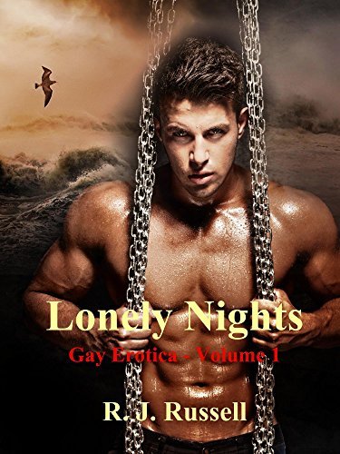 Lonely Nights: Gay Erotica Volume 1 by R.J. Russell | Goodreads