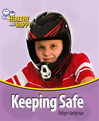Keeping Safe (Healthy & Happy) by Robyn Hardyman | Goodreads