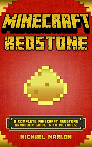 MINECRAFT: Minecraft Redstone: A Complete Minecraft Redstone Handbook ...