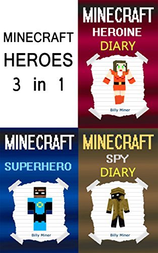 Minecraft Heroes: 3 Minecraft Hero Diaries in 1 Minecraft Book by Billy ...