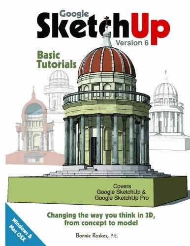 Google SketchUp 6: Basic Exercises by Bonnie Roskes | Goodreads