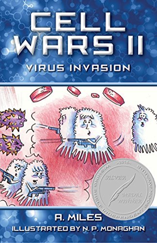 Cell Wars II: Virus Invasion: Children's fictional science book about fighting viruses by A ...