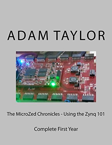 The MicroZed Chronicles - Using the Zynq 101 by Adam Taylor | Goodreads