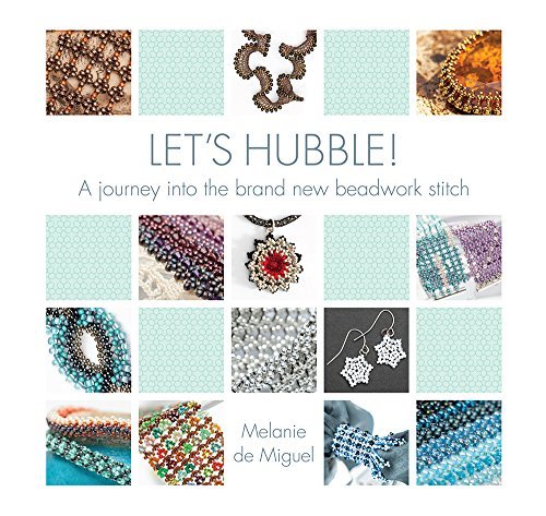 Let's Hubble!: A Journey into the Brand New Beadwork Stitch (Fixed ...