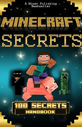 Minecraft: Minecraft Secrets: 100 Minecraft Secrets Handbook (LIMITED ...