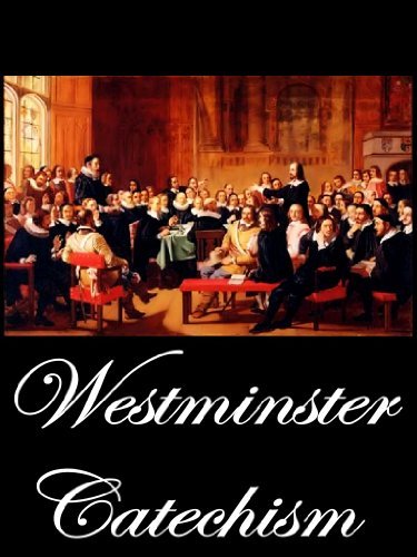 The Westminster Larger Catechism by Presbyterian Church (USA) | Goodreads