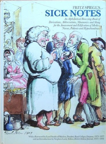 Fritz Spiegl's Sick Notes: An Alphabetical Browsing-Book of Derivatives ...