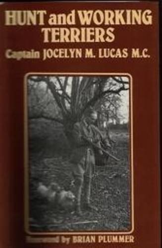 Hunt and Working Terriers by Lucas M. Jocelyn | Goodreads
