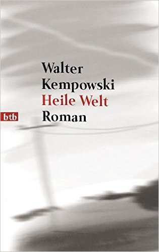 Heile Welt by Walter Kempowski | Goodreads