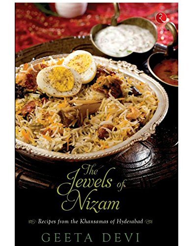 Jewels of Nizam: Recipes from the Khansama of Hyderabad by Geeta Devi ...