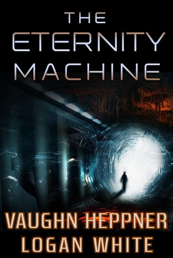 The Eternity Machine by Vaughn Heppner | Goodreads