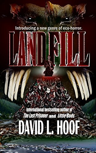 Landfill by David L. Hoof | Goodreads