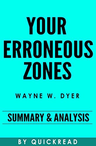 Your Erroneous Zones: By Wayne W. Dyer | Summary & Analysis by ...