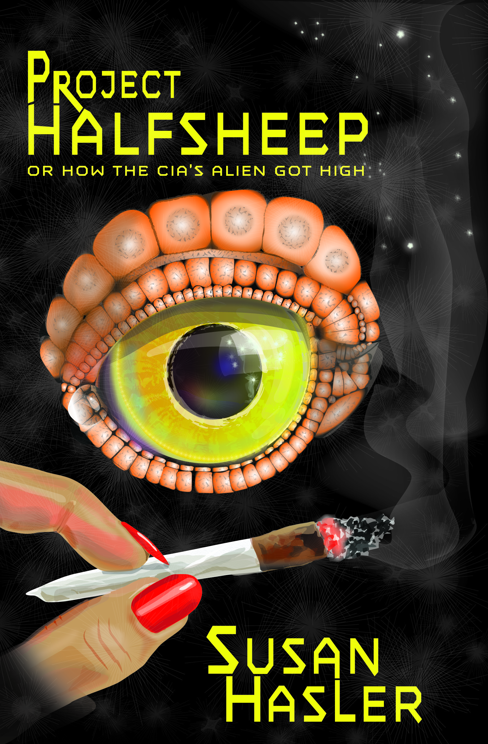 Project Halfsheep: Or How the CIA's Alien Got High by Susan Hasler ...