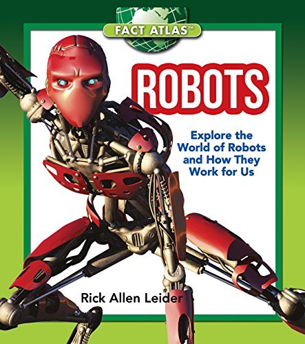 Robots: Explore the World of Robots and How They Work for Us by Rick ...