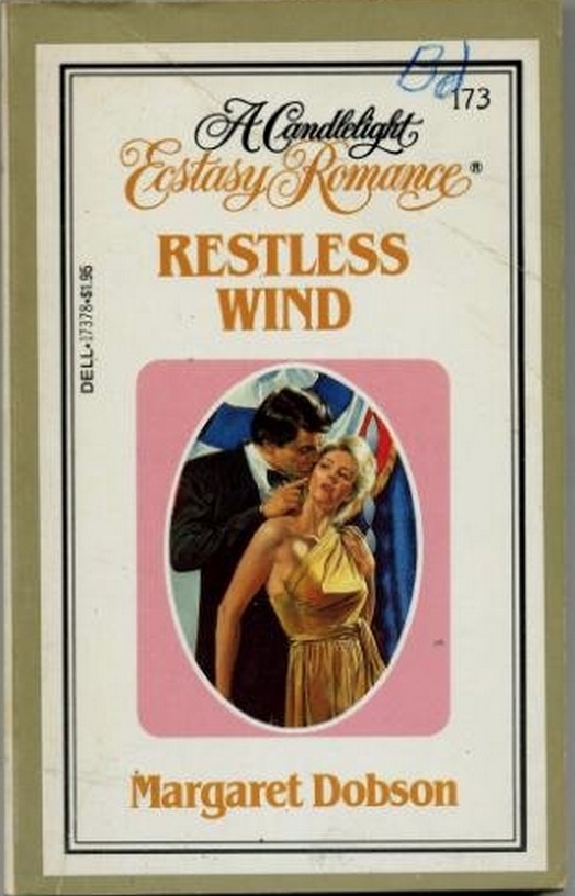Restless Wind (Candlelight Ecstasy Romance) by Margaret Dobson | Goodreads