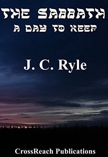 The Sabbath: A Day to Keep by J.C. Ryle | Goodreads