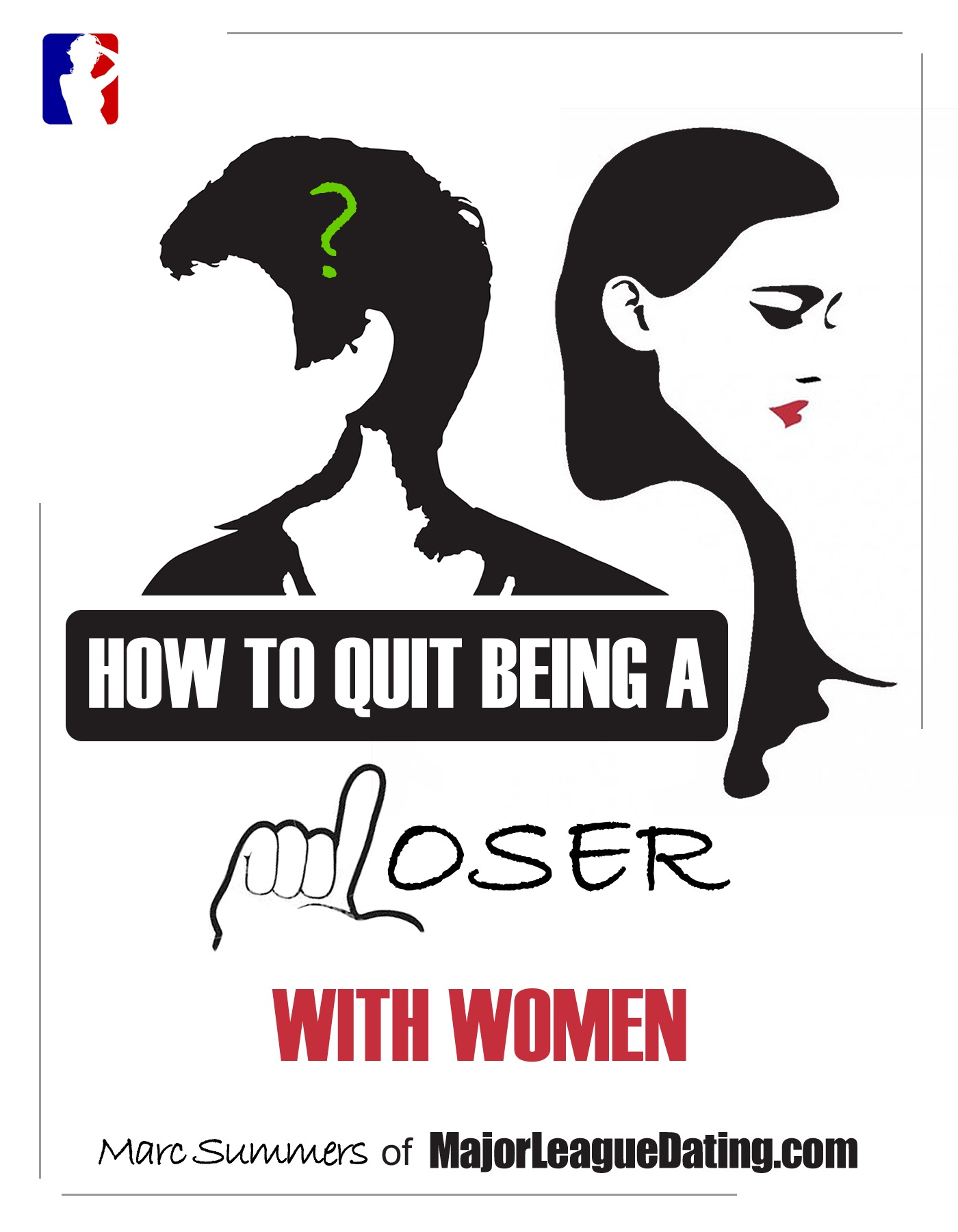 How to Quit Being a Loser with Women by Marc Summers | Goodreads
