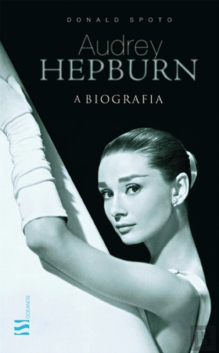 Audrey Hepburn - A Biografia by Donald Spoto | Goodreads