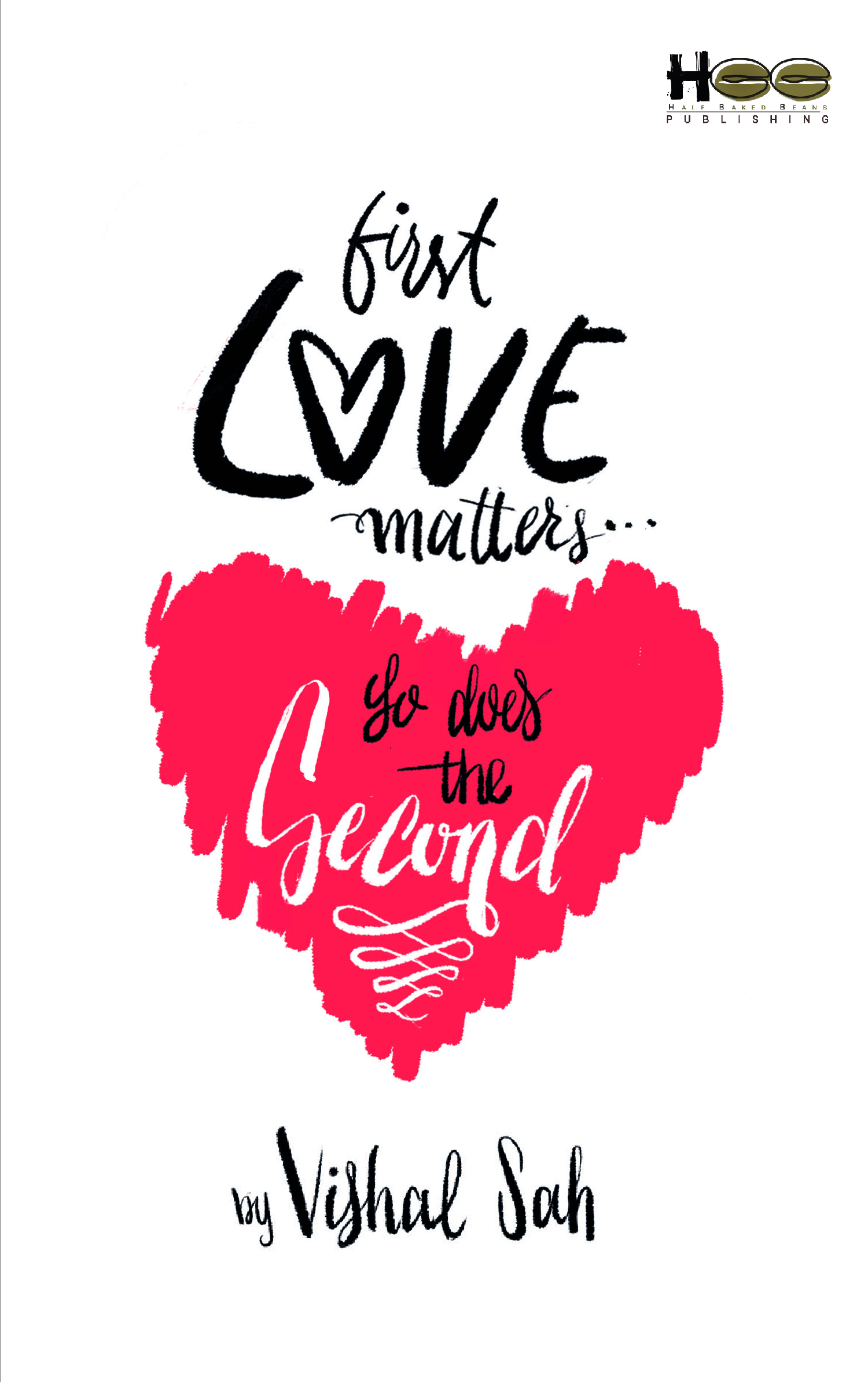 First Love Matters, So does the Second by Vishal Sah | Goodreads