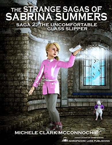 The Uncomfortable Glass Slippers by Michele Clark McConnochie | Goodreads