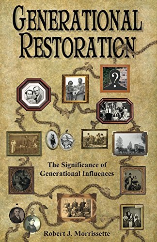 Generational Restoration: The Significance of Generational Influences ...