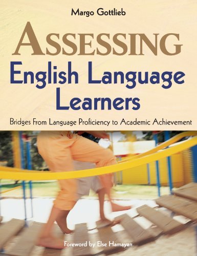 Assessing English Language Learners: Bridges From Language Proficiency ...