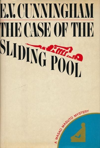 The Case of the Sliding Pool (Masao Masuto, #5) by E.V. Cunningham ...