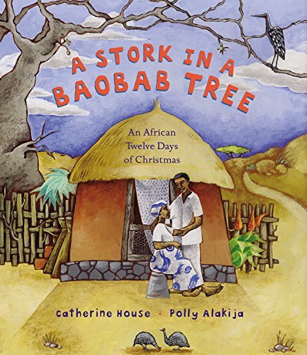 A Stork in a Baobab Tree: An African 12 Days of Christmas by Catherine ...