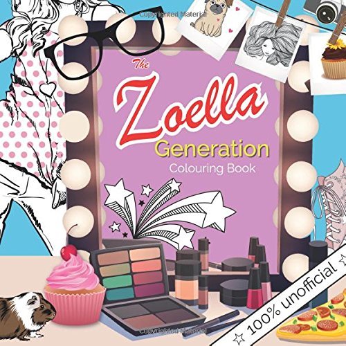 The Zoella Generation Colouring Book: A Colouring Book of Zoella’s ...