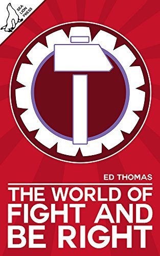 The World Of Fight And Be Right by Ed Thomas | Goodreads