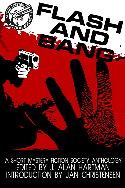 Flash and Bang: A Short Mystery Fiction Society Anthology by J. Alan ...