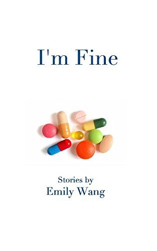 I'm Fine: Stories by Emily Wang | Goodreads