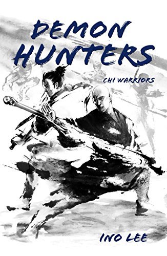 Demon Hunters (Chi Warriors Book 2) by Ino Lee | Goodreads