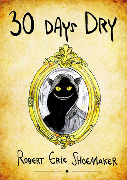 30 Days Dry by Robert Eric Shoemaker | Goodreads