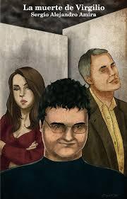 La muerte de Virgilio by Sergio Alejandro Amira | Goodreads