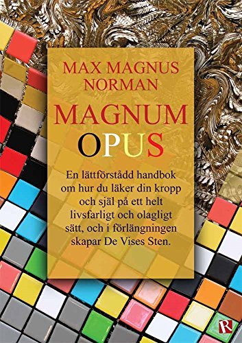 Magnum Opus: Part 1 (Feet on the Ground) by Max Magnus Norman | Goodreads