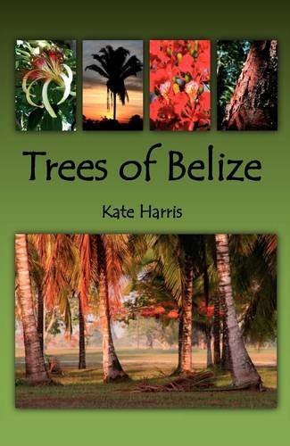 Trees of Belize by Kate L. Harris | Goodreads