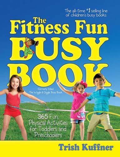 The Fitness Fun Busy Book: 365 Fun Physical Activities for Toddlers and ...