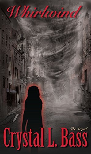 Whirlwind: The Sequel (Whirlwind The Sequel) by Crystal L. Bass | Goodreads