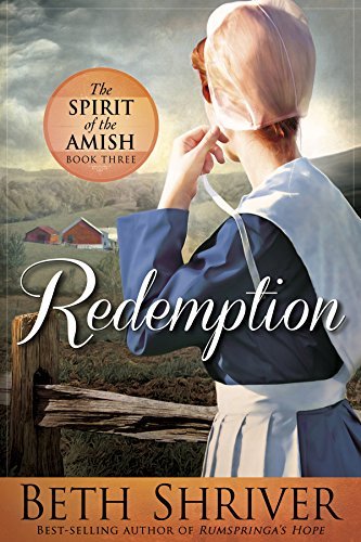 Redemption (Spirit of the Amish Book 3) by Beth Shriver | Goodreads