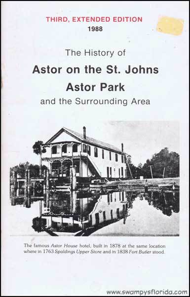 The history of Astor on the St. Johns, Astor Park, and the surrounding ...