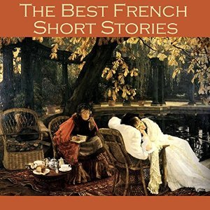The Best French Short Stories by Guy de Maupassant | Goodreads